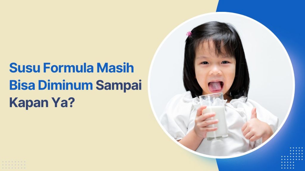 Berapa Lama Susu Formula Bertahan? Dan Cara Menyimpan Agar Tahan Lama